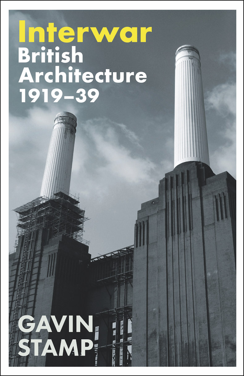 ‘The work of a lifetime’ – Interwar by Gavin Stamp, reviewed – Apollo ...